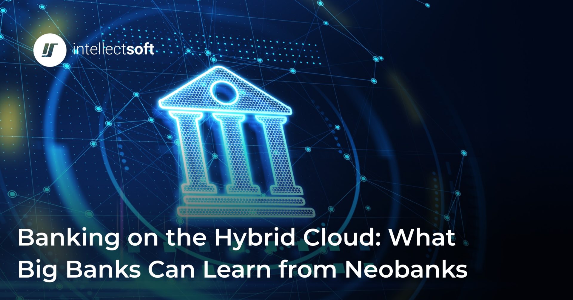 A Guide to Hybrid Cloud in Banking | Intellectsoft