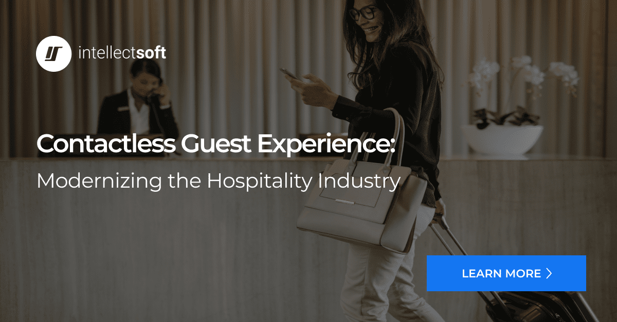 Contactless Guest Experience: Why to Invest in This Trend | Intellectsoft
