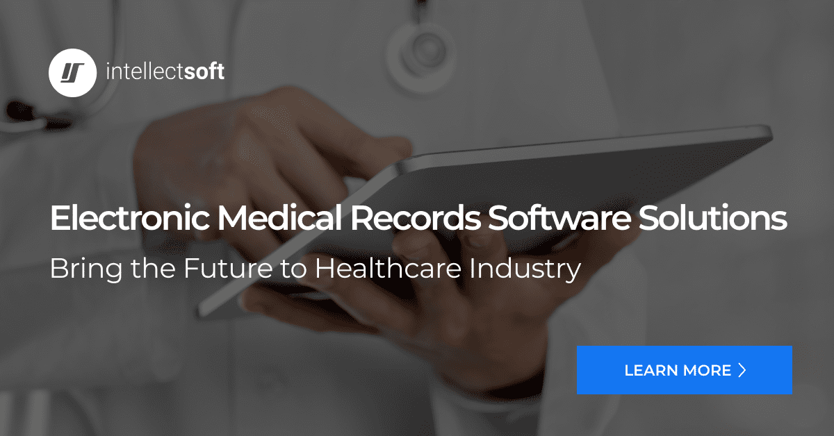 Electronic Medical Records Software Solutions | Intellectsoft