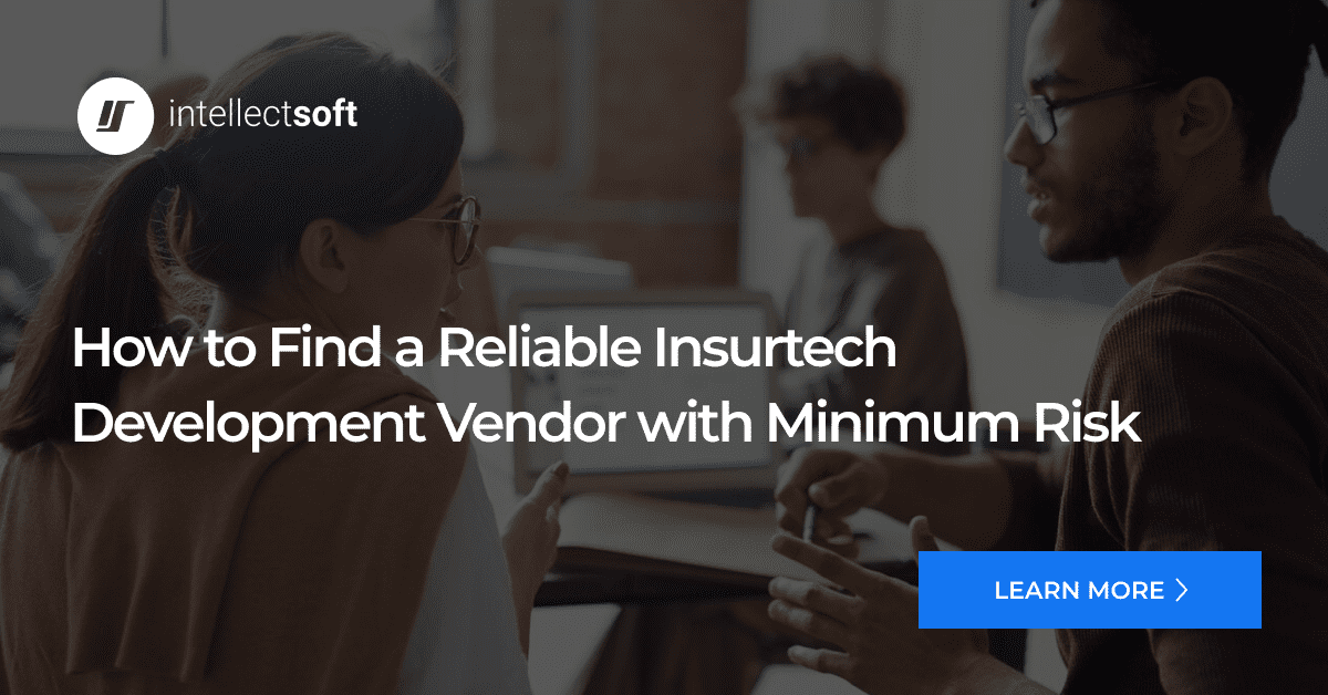 Insurtech Development Vendor: How to Find the Best One? | Intellectsoft
