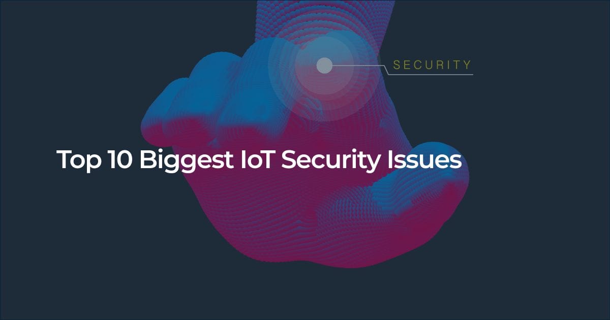 Top 10 IoT Security Issues: Ransom, Botnet Attacks, Spying Top 10 IoT Security Issues: Ransom, Botnet Attacks, Spying