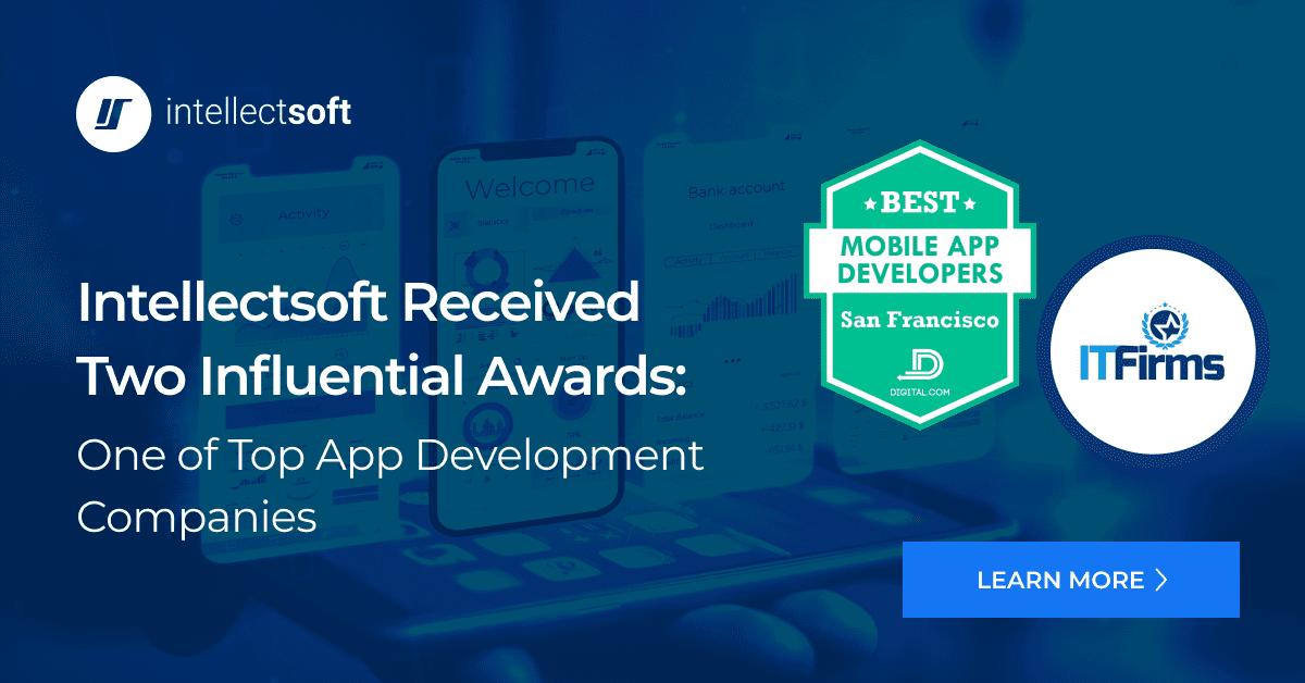 Intellectsoft Is Awarded as Top App Development Company | Intellectsoft